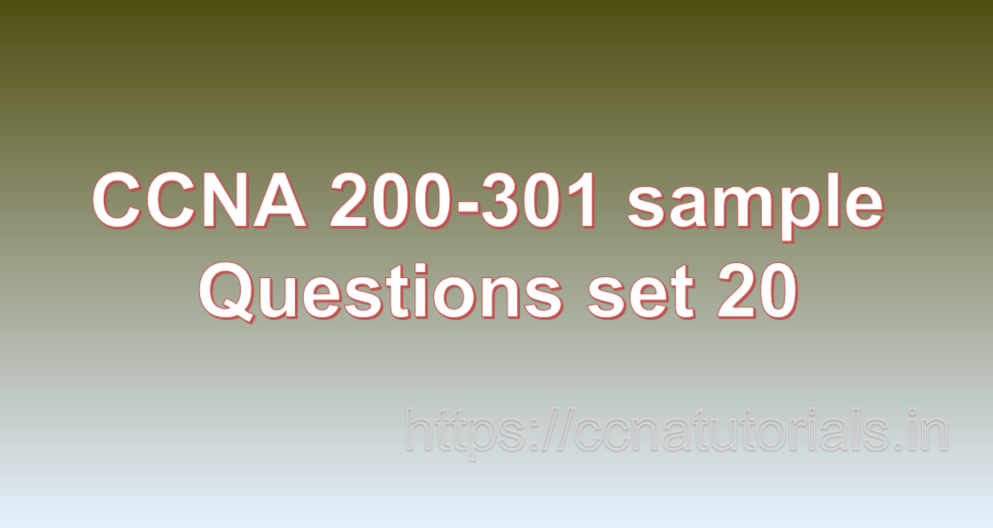Ccna Sample Questions Set 20 Ccna Tutorials