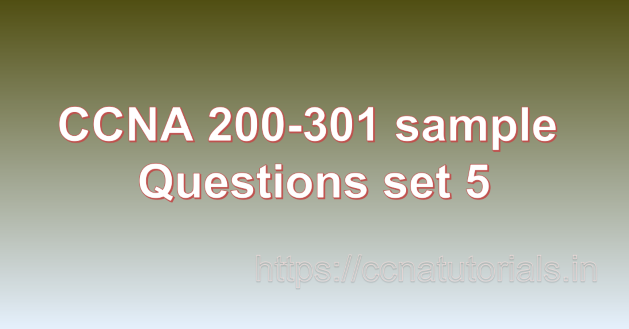 CCNA sample questions set 5 - CCNA TUTORIALS