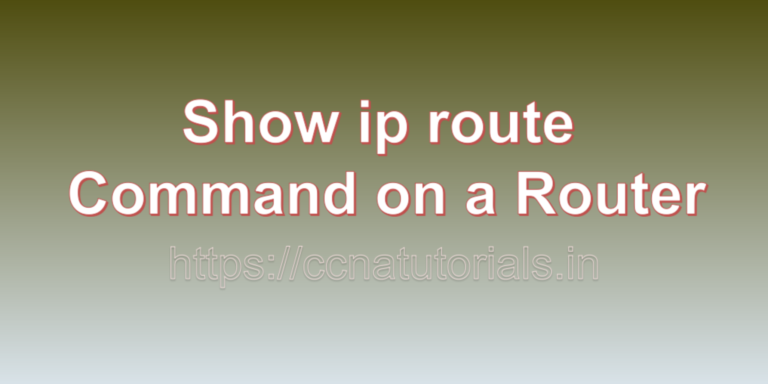 Show Ip Route Command On A Router In Packet Tracer Ccna Tutorials
