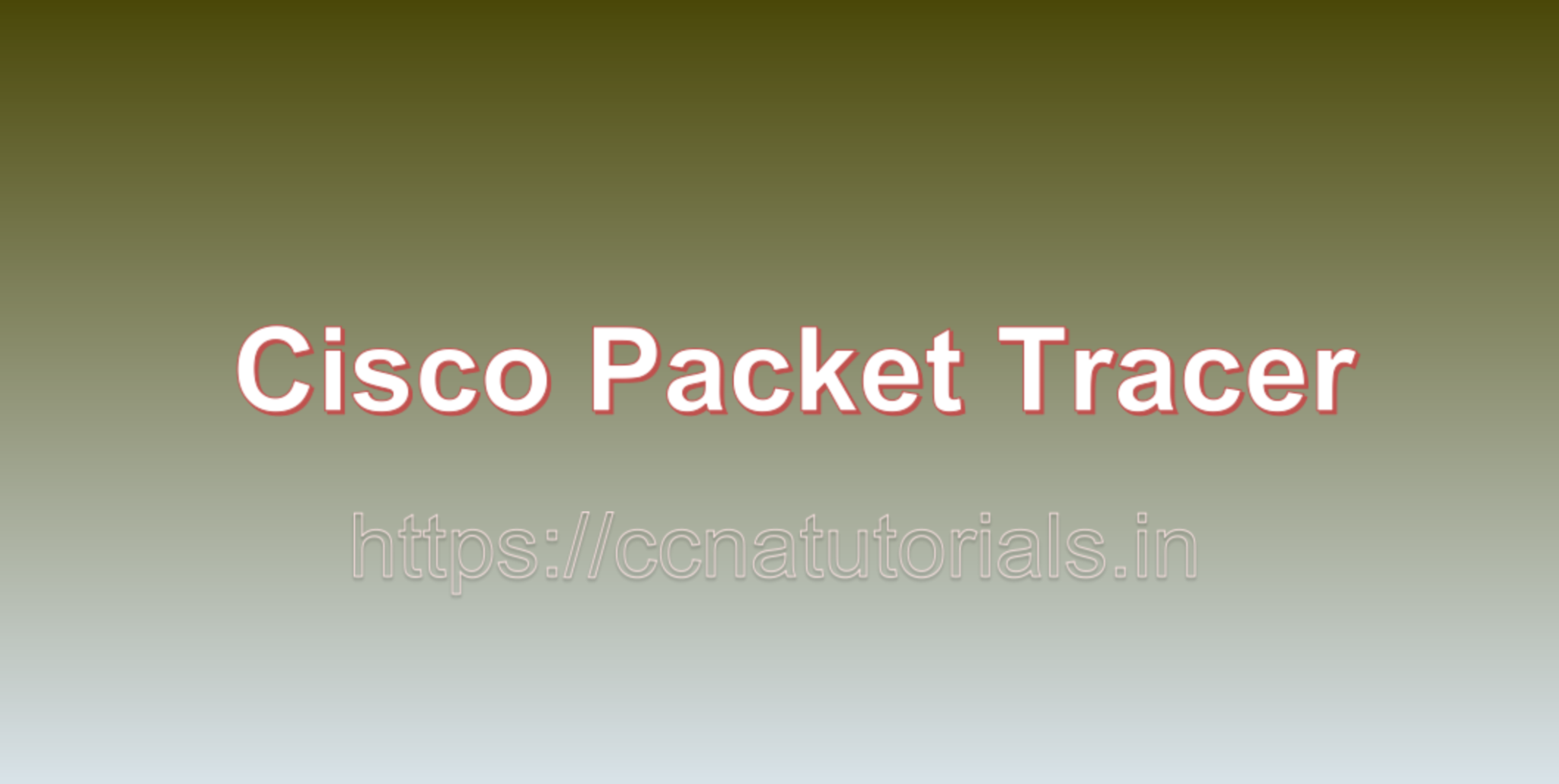 Cisco Packet Tracer - CCNA TUTORIALS Cisco Packet Tracer - CCNA TUTORIALS